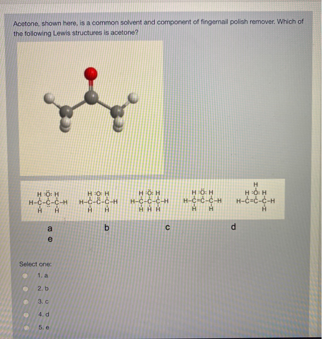 Solved Acetone, shown here, is a common solvent and | Chegg.com