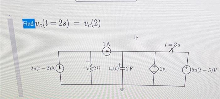 Solved vc(t=2s)=vc(2) | Chegg.com