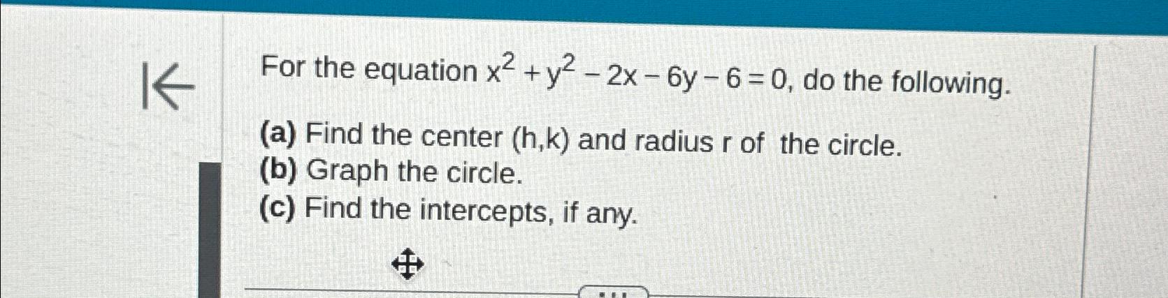 Solved KFor the equation x2+y2-2x-6y-6=0, ﻿do the | Chegg.com
