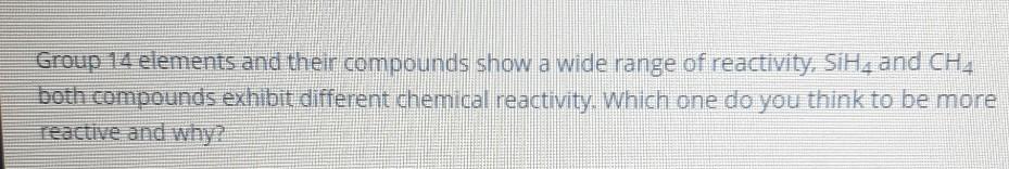 Solved Group 14 elements and their compounds show a wide | Chegg.com