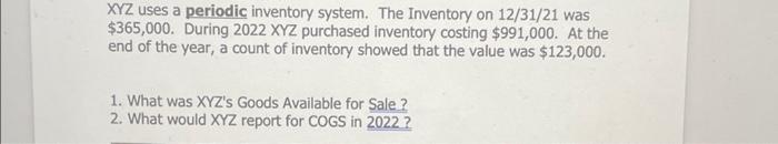 Solved XYZ uses a periodic inventory system. The Inventory | Chegg.com