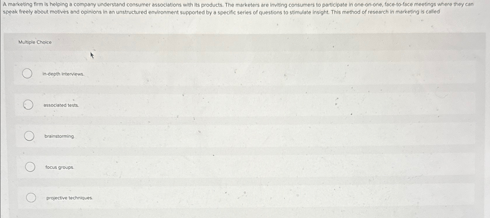 Solved Multiple Choicein-depth interviews.associated | Chegg.com