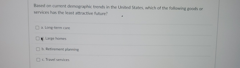 Solved Based on current demographic trends in the United | Chegg.com