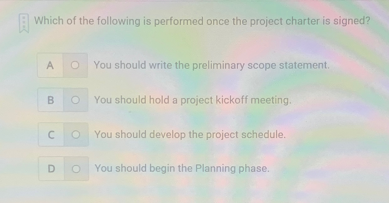 Solved Which of the following is performed once the project | Chegg.com
