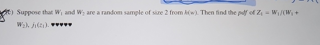 (c) ﻿Suppose that W1 ﻿and W2 ﻿are a random sample of | Chegg.com