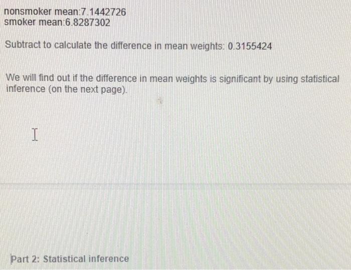 Solved Part 2: Statistical inference 1. Are the conditions | Chegg.com