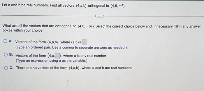 Solved Let a and b be real numbers. Find all vectors 4,a,b | Chegg.com