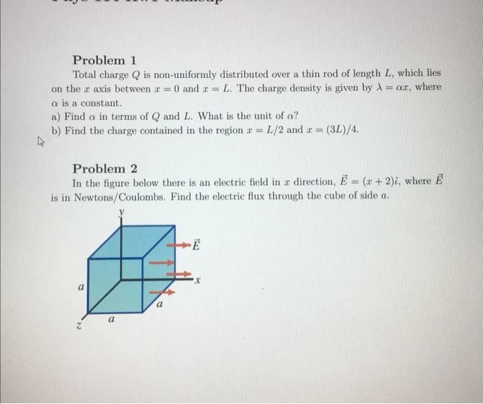 Solved Problem 1 Total charge Q is non-uniformly distributed | Chegg.com