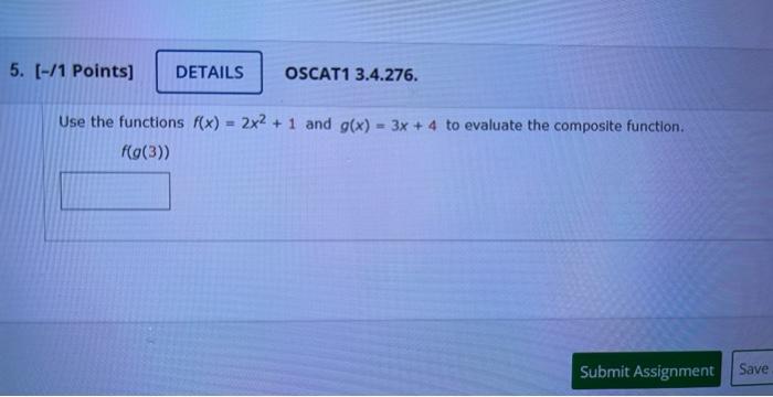 Solved Use The Functions F X 2x2 1 And G X 3x 4 To