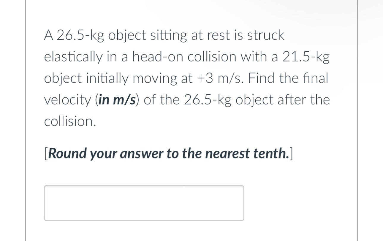 Solved A 26.5-kg ﻿object sitting at rest is | Chegg.com