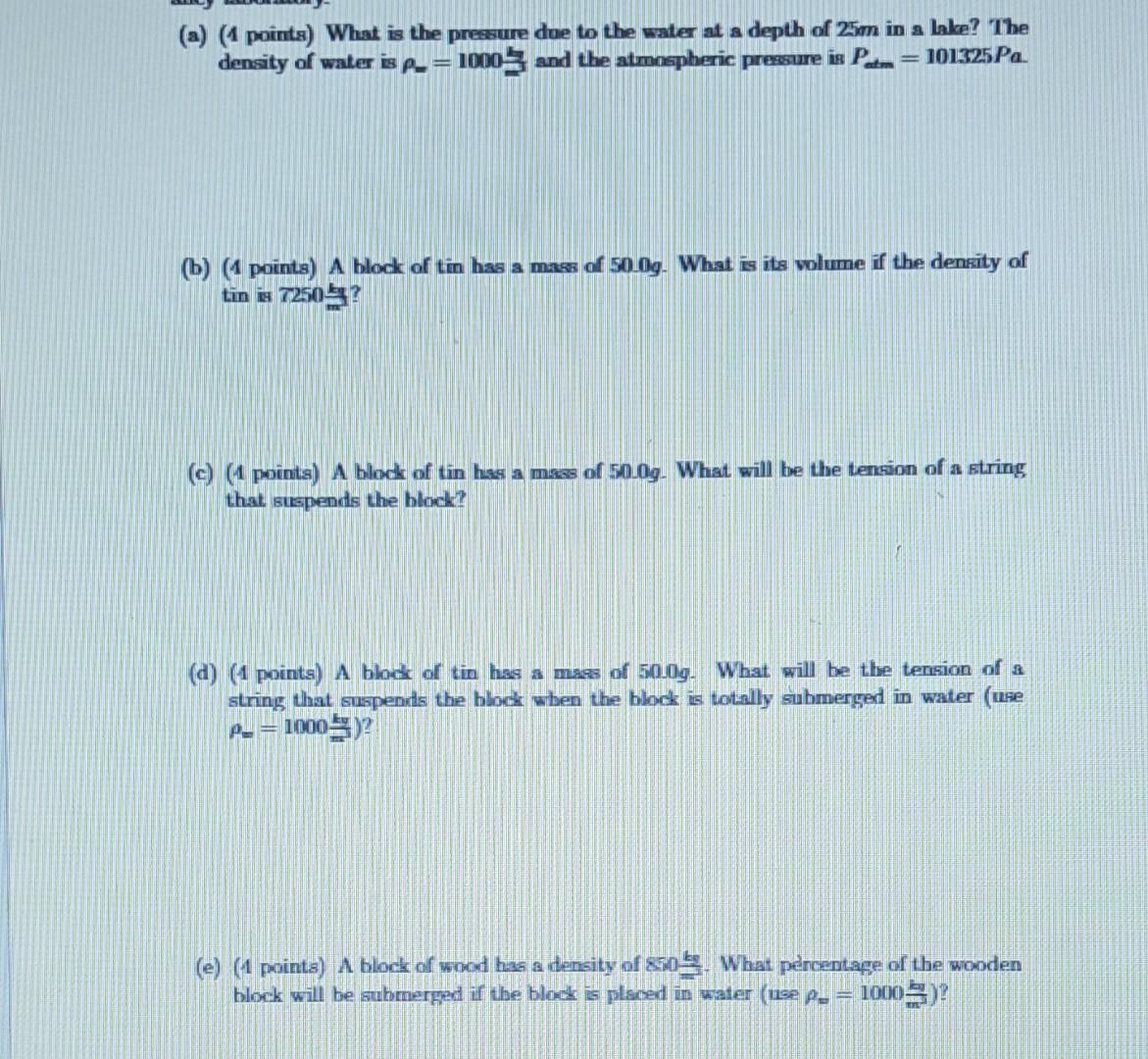 Solved (a) (4 points) What is the pressure due to the water | Chegg.com