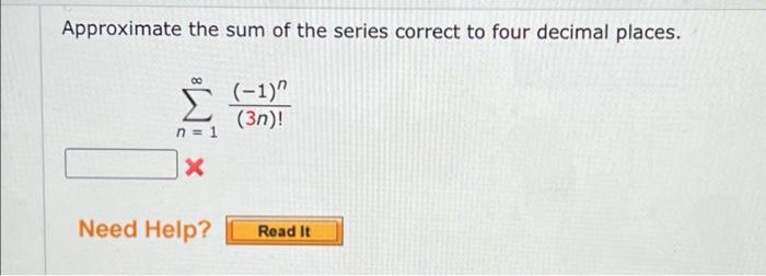 Solved Approximate the sum of the series correct to four | Chegg.com