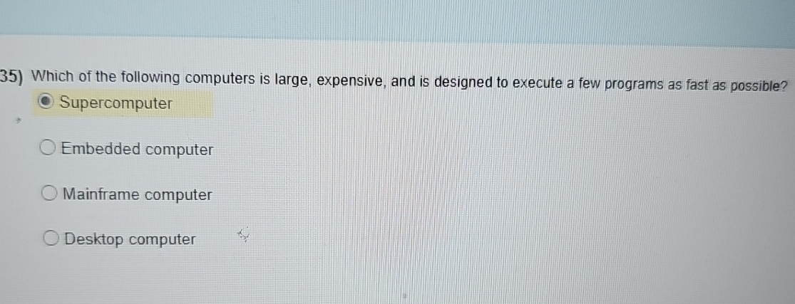 Solved Which of the following computers is large, expensive, | Chegg.com