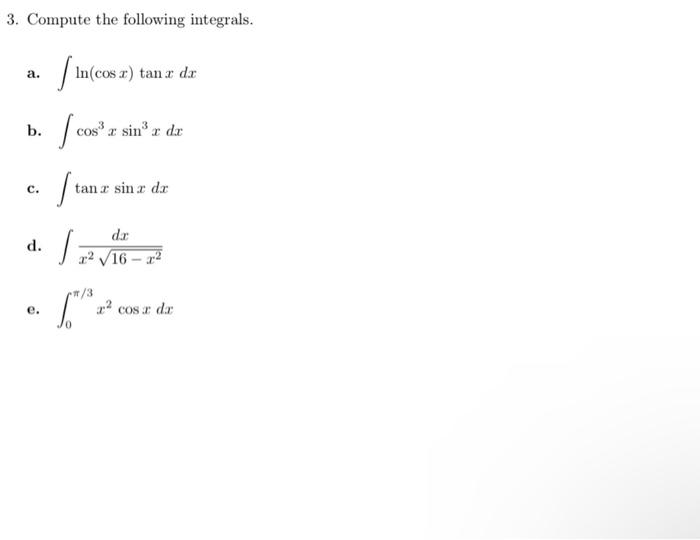 Solved 3. Compute the following integrals. a. | Chegg.com