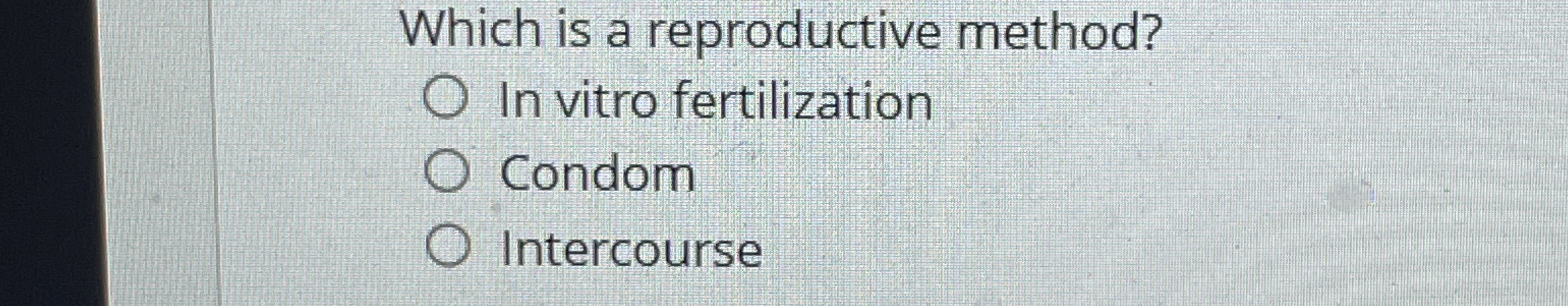 Solved Which is a reproductive method?In vitro | Chegg.com