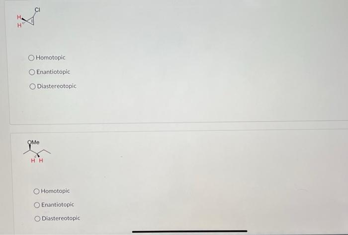 Homotopic Enantiotopic Diastereotopic Homotopic | Chegg.com