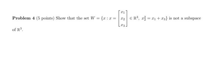Solved Problem 4 (5 points) Show that the set | Chegg.com