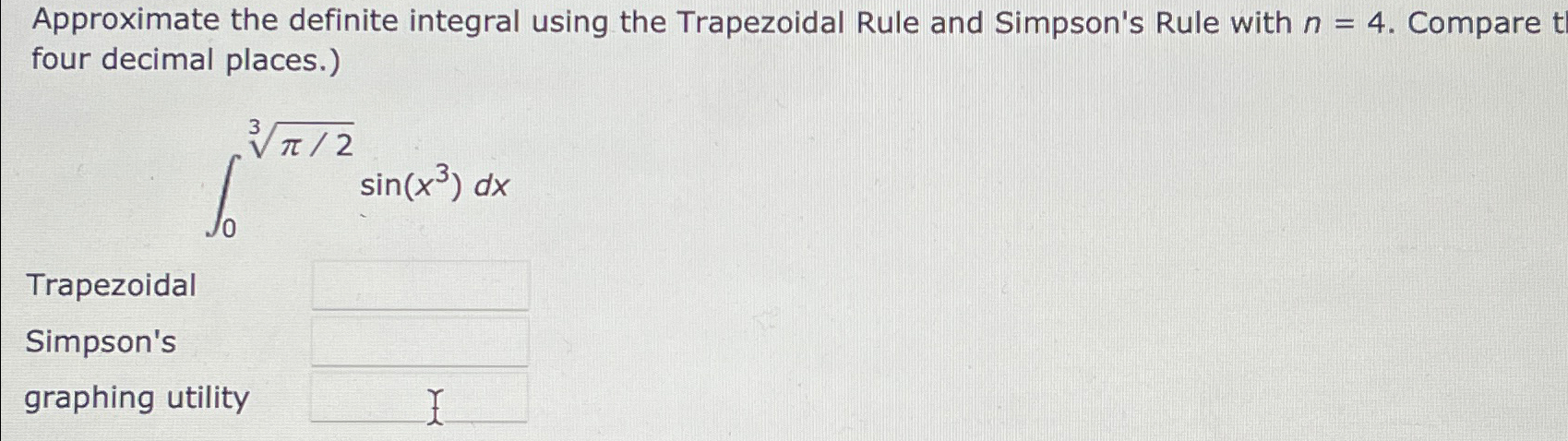 Solved Approximate the definite integral using the | Chegg.com