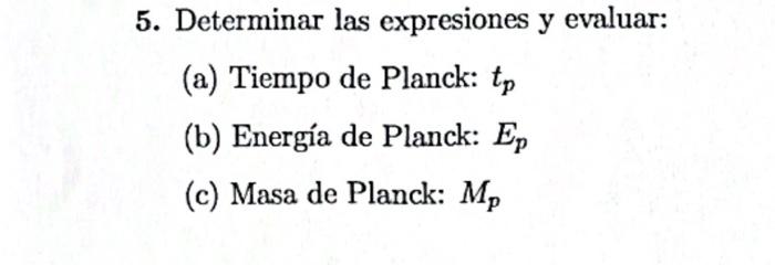 Solved Determine the expressions and evaluate: (a) Planck | Chegg.com