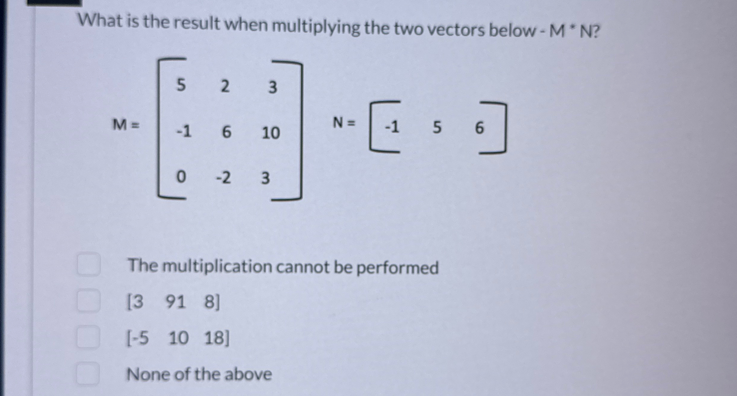 Solved What is the result when multiplying the two vectors | Chegg.com