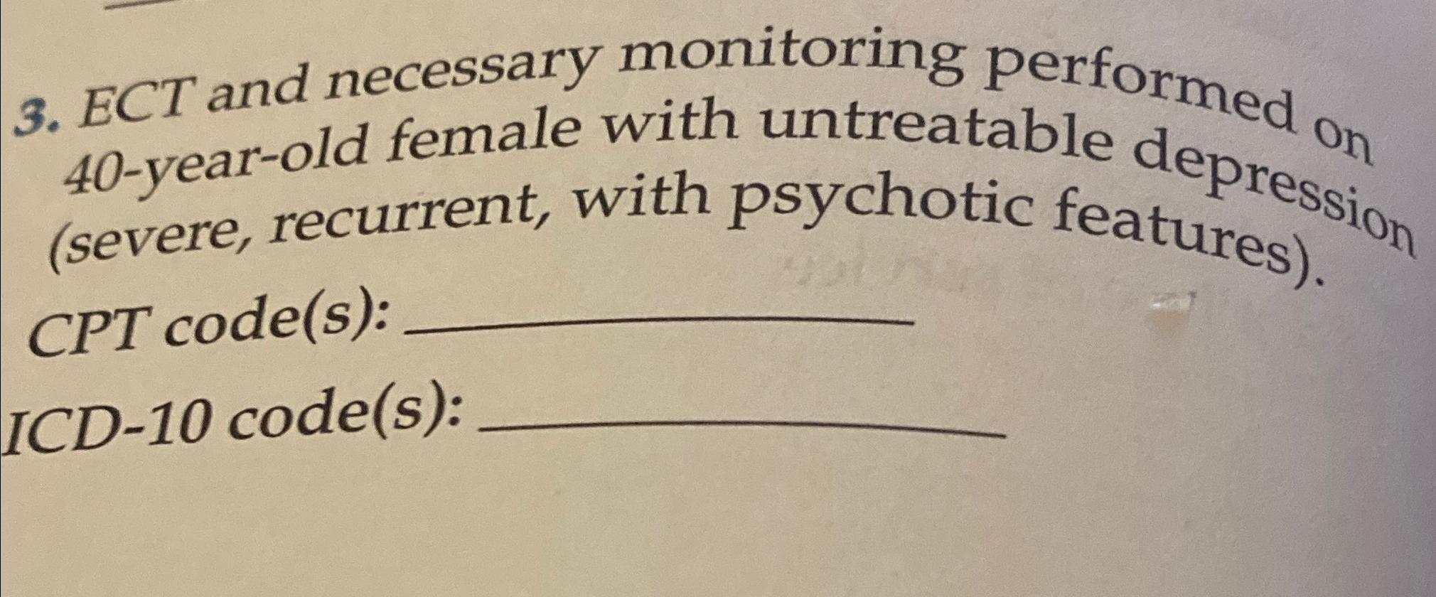 Solved ECT and necessary monitoring performed Oη 40-year-old | Chegg.com