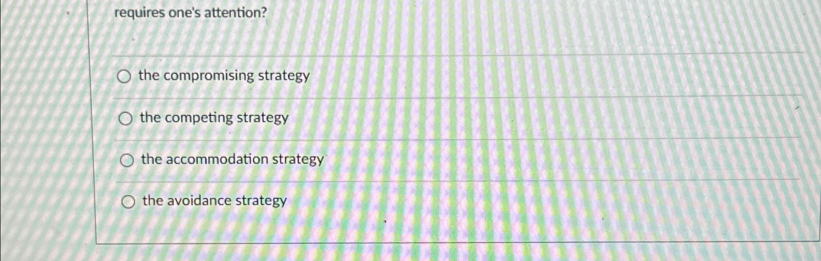 Solved requires one's attention?the compromising strategythe | Chegg.com