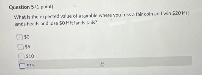 Solved What is the expected value of a gamble where you toss | Chegg.com