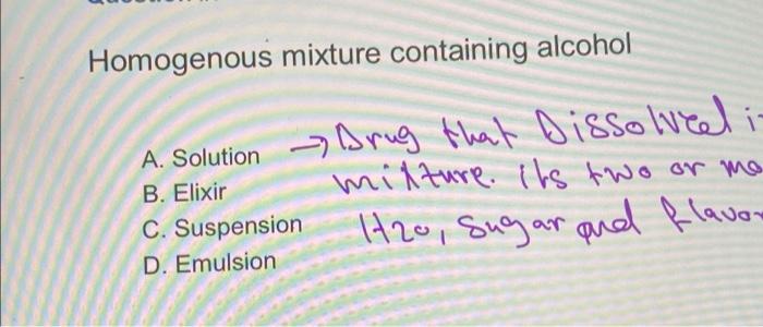 Solved Homogenous mixture containing alcohol A. Solution - | Chegg.com