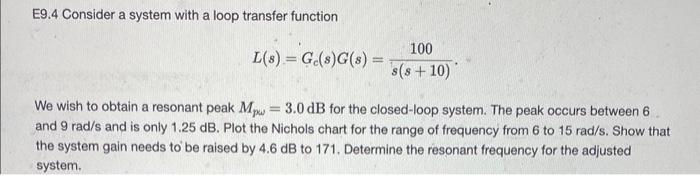 Solved E9.4 Consider a system with a loop transfer function | Chegg.com