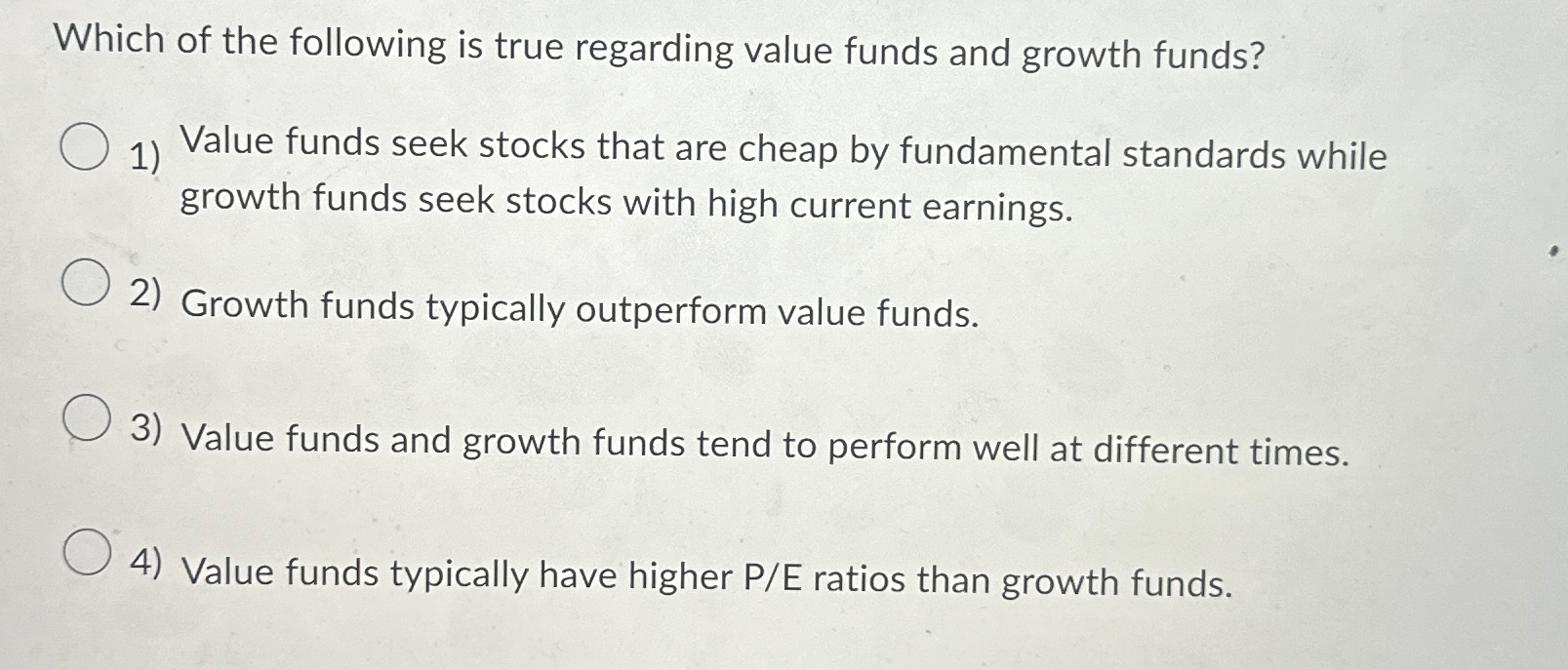 Solved Which of the following is true regarding value funds | Chegg.com