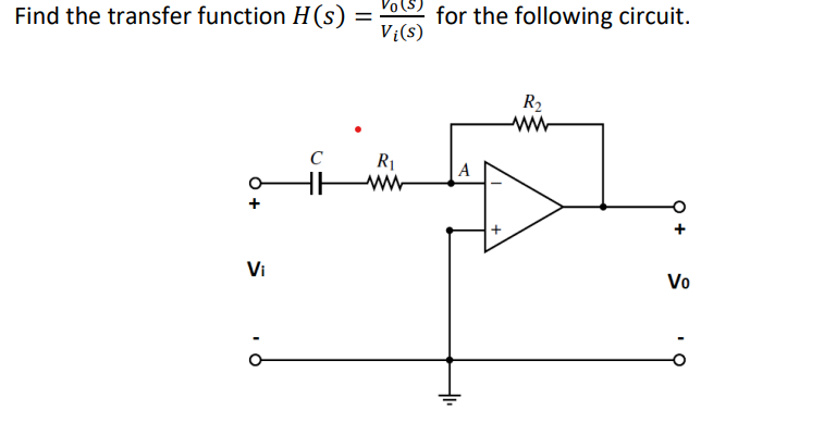 Solved Find the transfer function H(s)=V0(S)Vi(s) ﻿for the | Chegg.com