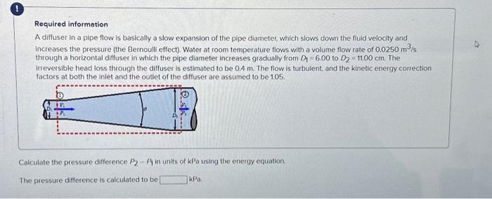 Solved Required information A diffuser in a pipe flow is | Chegg.com