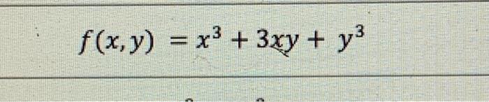 Solved f(x,y)=x3+3xy+y39. f(x,y)=2lnx+lny−4x−y 10. | Chegg.com