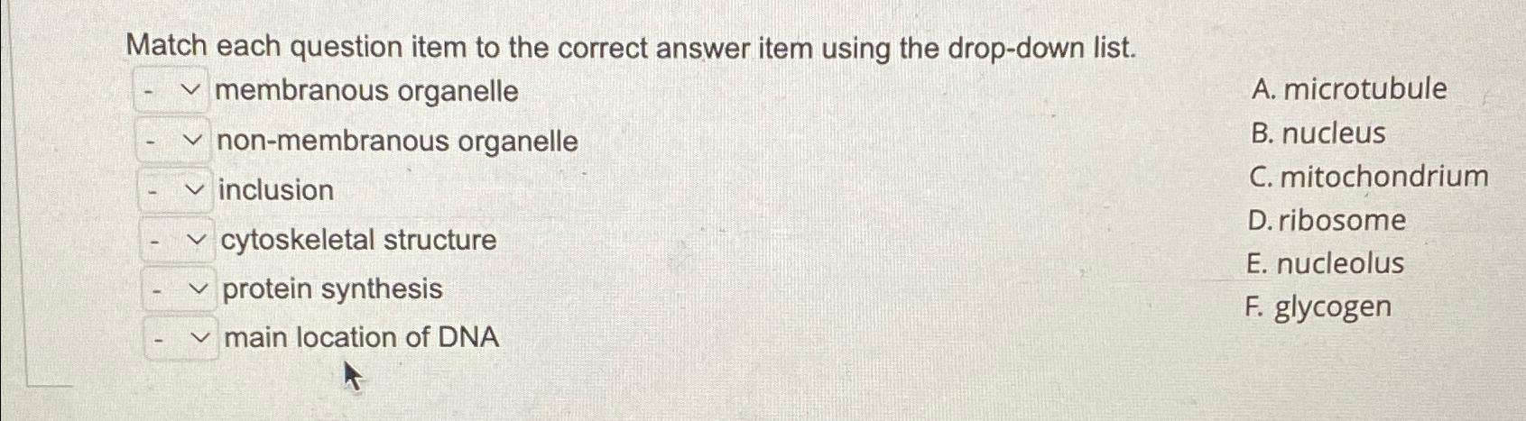 Solved Match each question item to the correct answer item | Chegg.com
