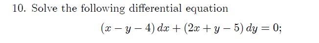 Solved 10. Solve the following differential equation | Chegg.com