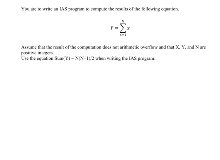 Solved You are to write an IAS program to compute the | Chegg.com