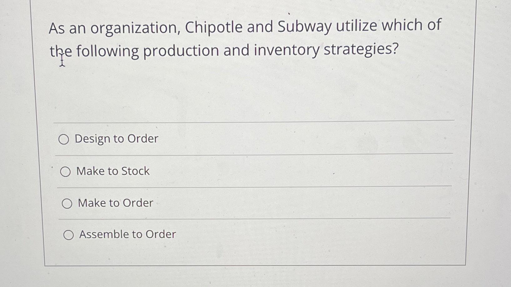 Solved As an organization, Chipotle and Subway utilize which | Chegg.com