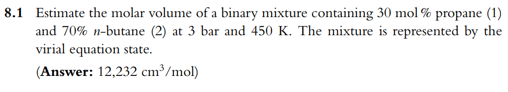 Solved 8.1 ﻿Estimate the molar volume of a binary mixture | Chegg.com
