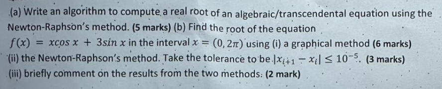 Solved (a) ﻿Write an algorithm to compute a real root of an | Chegg.com