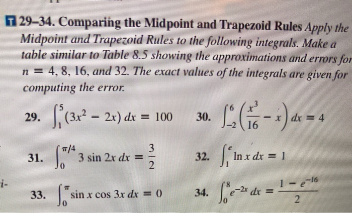 Solved 7 29-34. Comparing the Midpoint and Trapezoid Rules | Chegg.com
