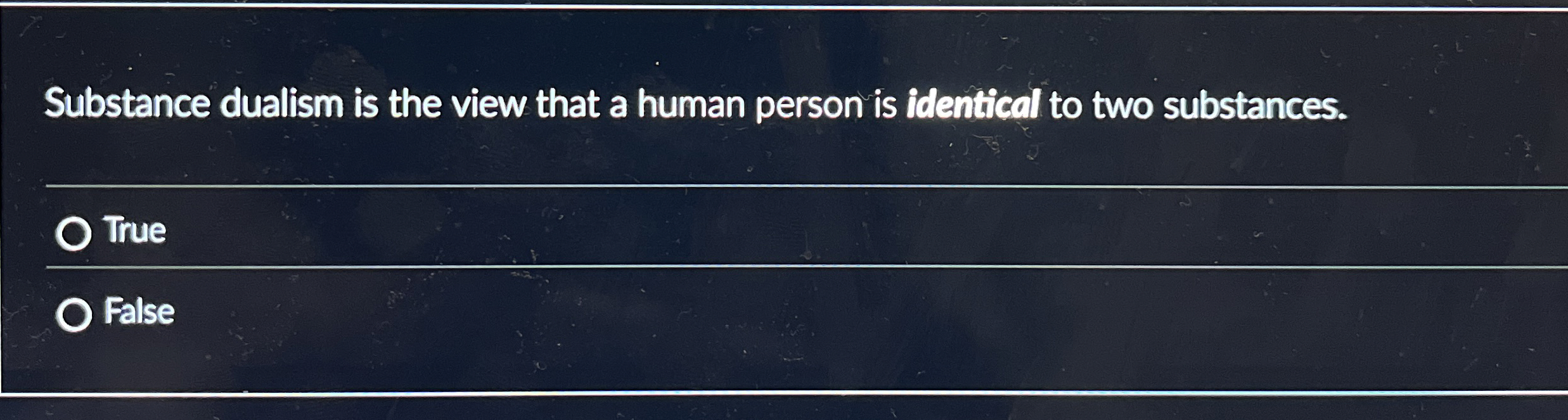 Solved Substance dualism is the view that a human person is | Chegg.com