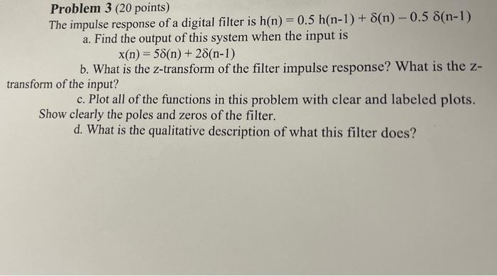Solved Problem 3 (20 points) The impulse response of a | Chegg.com