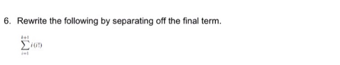 Solved 6. Rewrite the following by separating off the final | Chegg.com