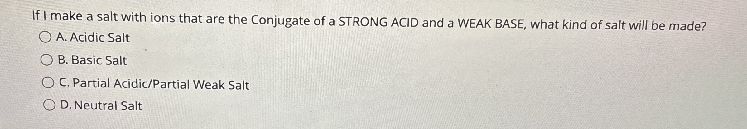 Solved If I make a salt with ions that are the Conjugate of | Chegg.com
