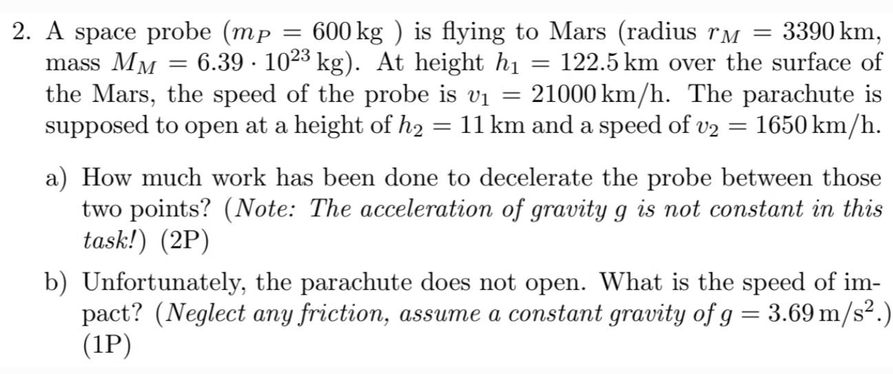 Solved A space probe (m_(P))=(600(kg)) is flying to Mars | Chegg.com