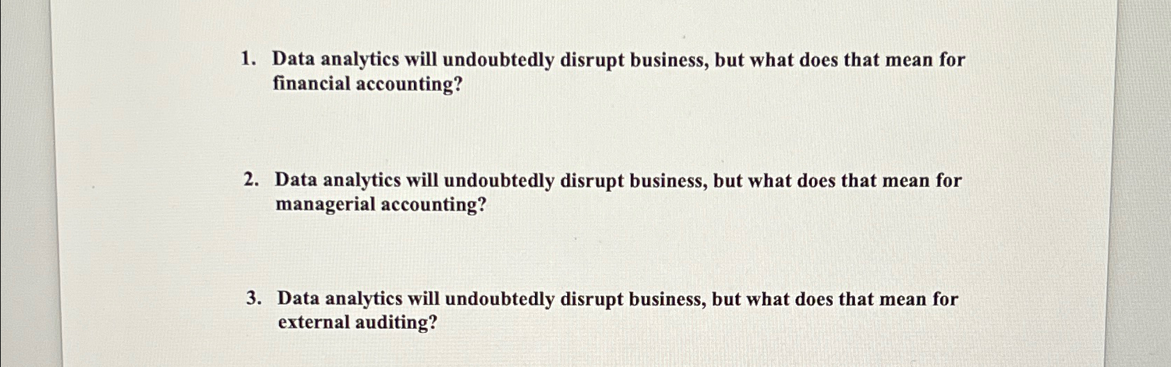 Solved Data analytics will undoubtedly disrupt business, but | Chegg.com