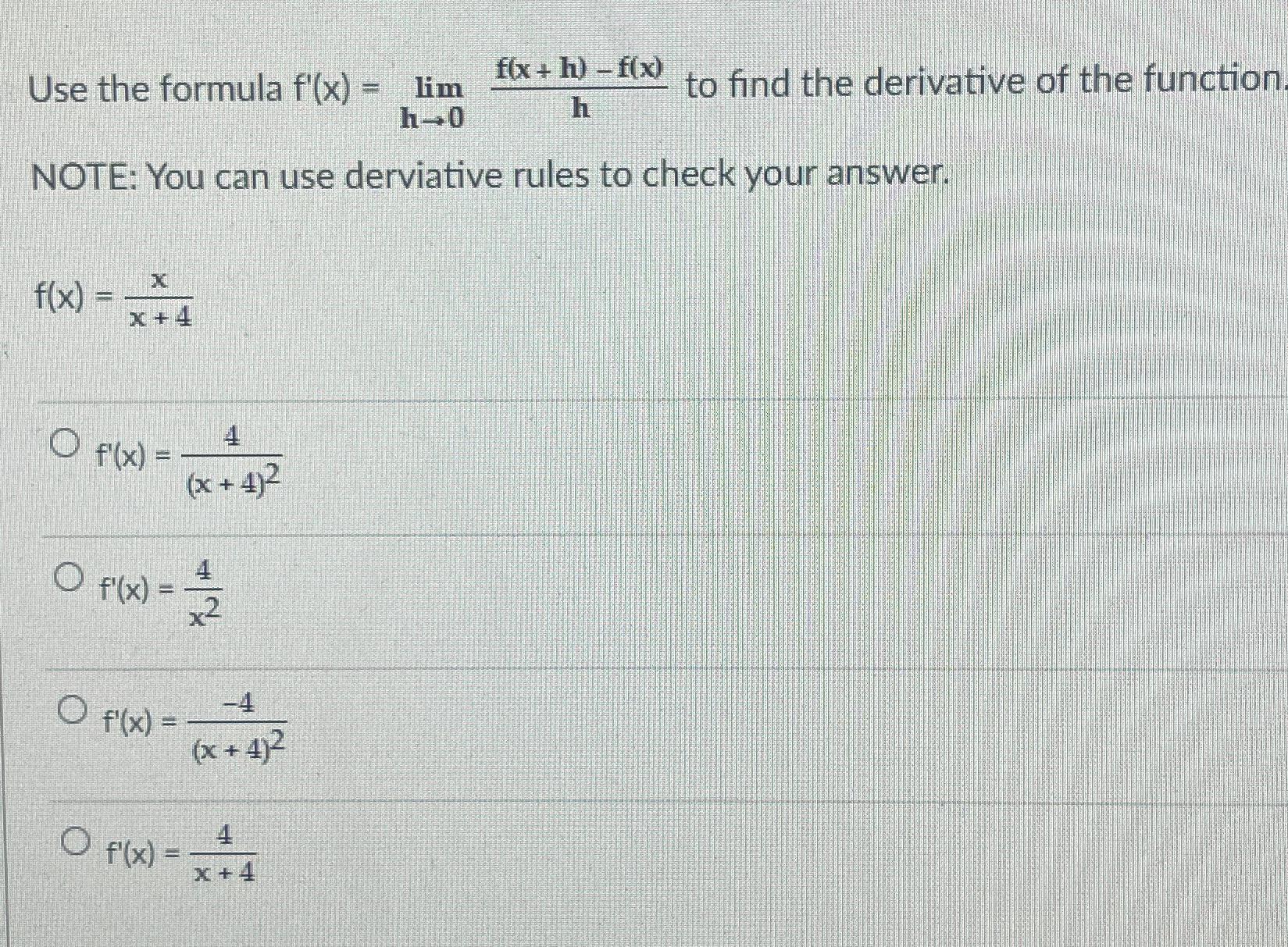 Solved Use the formula f'(x)=limh→0f(x+h)-f(x)h ﻿to find the | Chegg.com