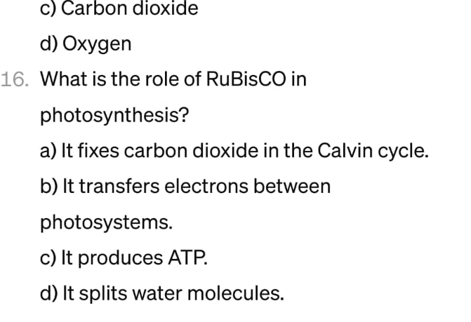 Solved c) ﻿Carbon dioxided) ﻿Oxygen16. ﻿What is the role of | Chegg.com