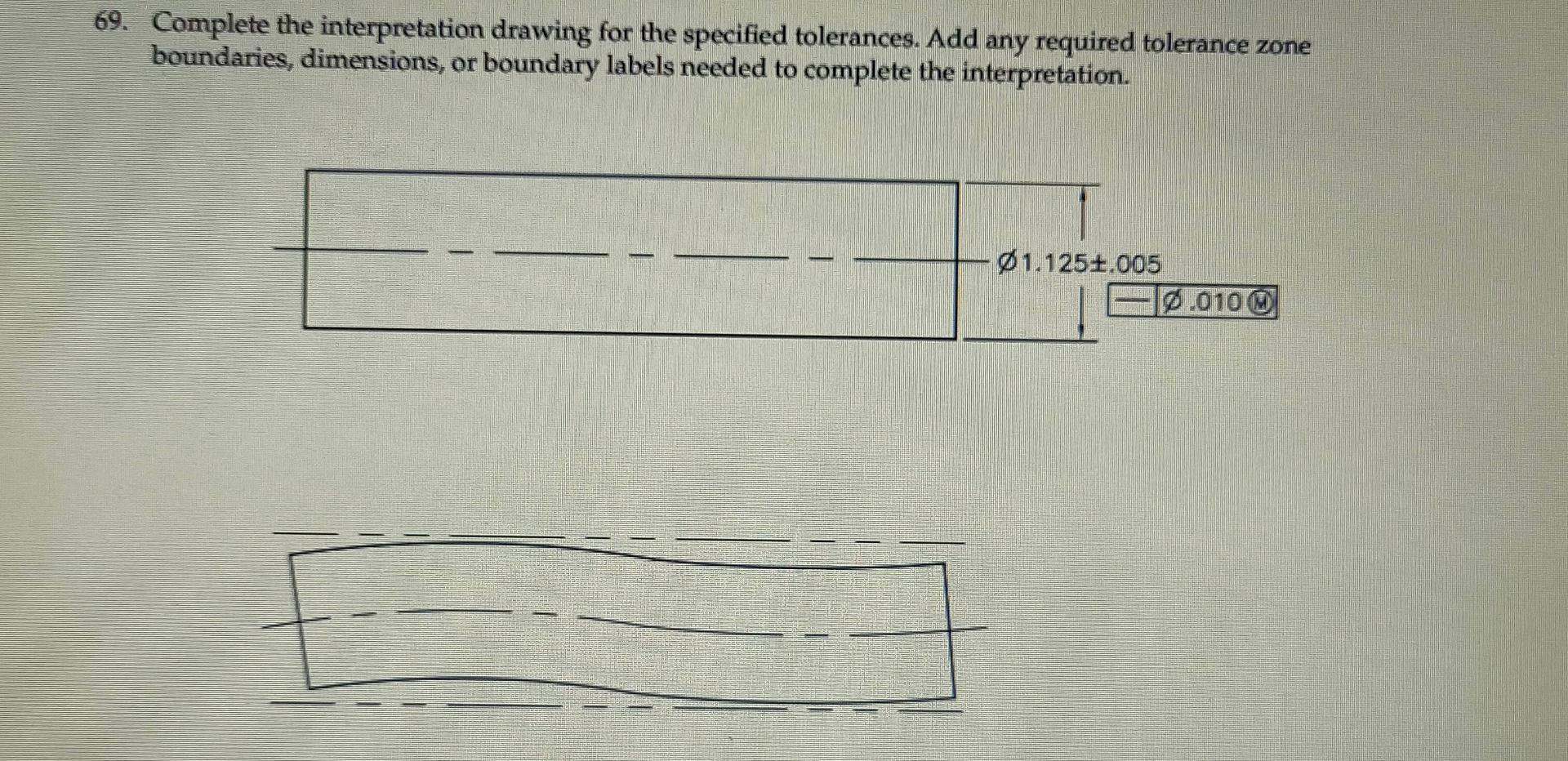 Solved 69. Complete the interpretation drawing for the | Chegg.com