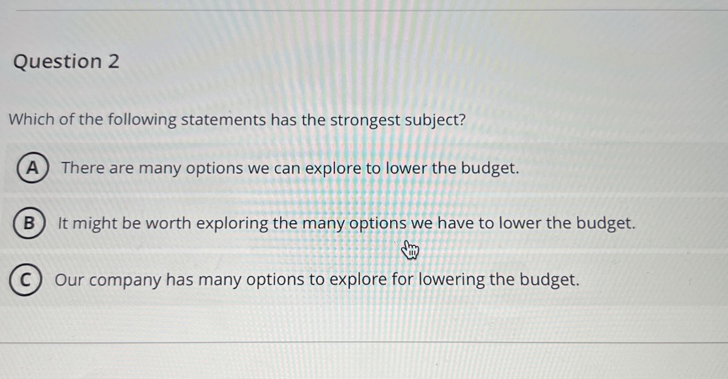 Solved Question 2Which of the following statements has the | Chegg.com